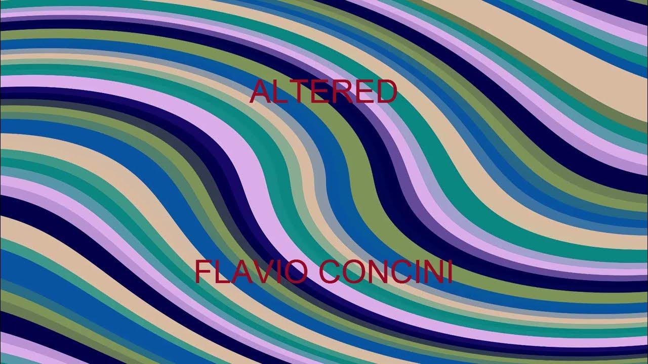 Altered - Flavio Concini - YouTube