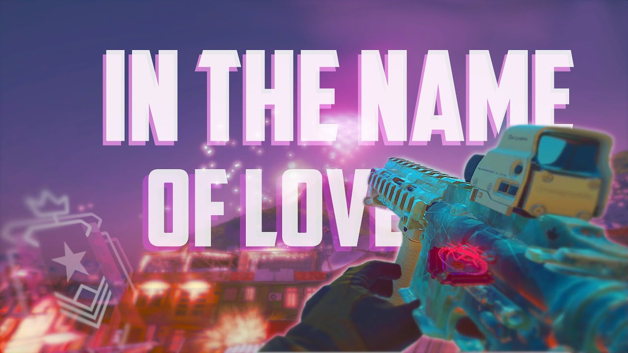 In The Name Of Love 💞 | R6 Montage - YouTube