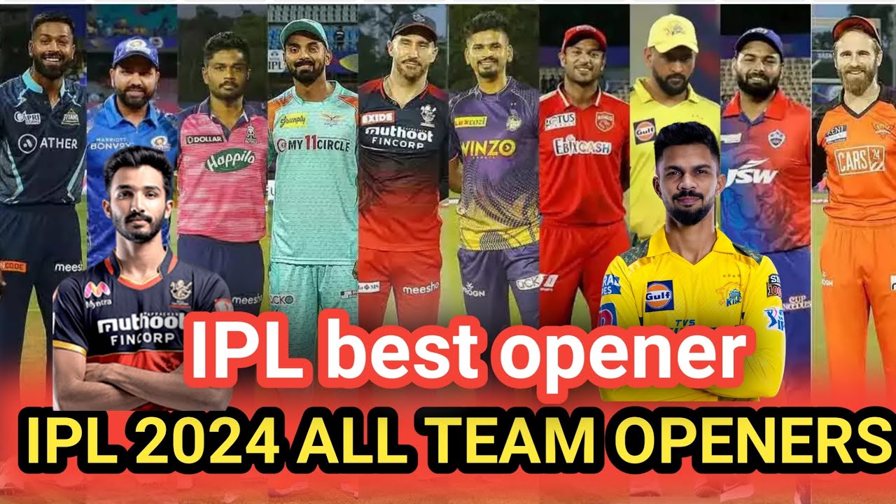 IPL 2024 all team openers / IPL all team openers and breakup openers ...