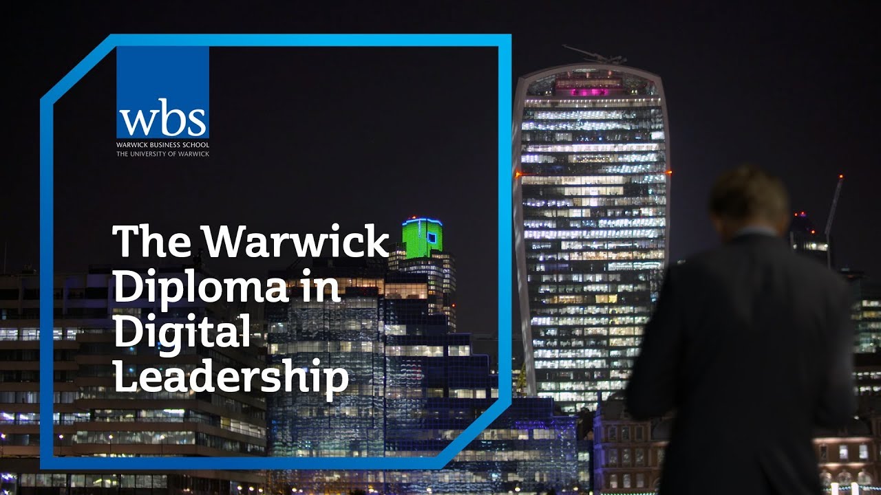 The Warwick Diploma in Digital Leadership - YouTube