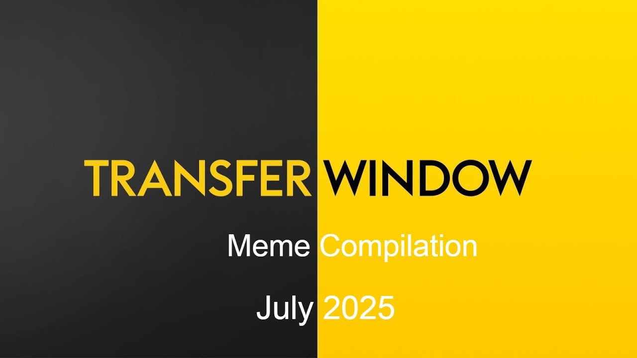 Every Transfer Market News Memes Of July 2025. - YouTube