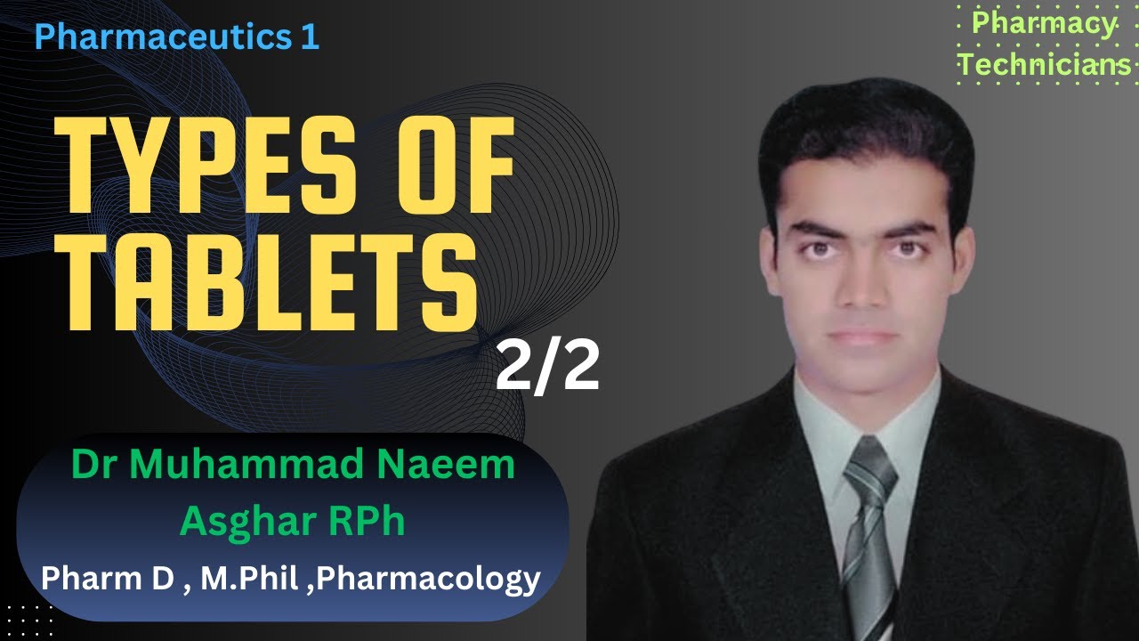Types of Tablets (Part 2) | Pharmaceutics | Pharmacy Technicians | Dr ...