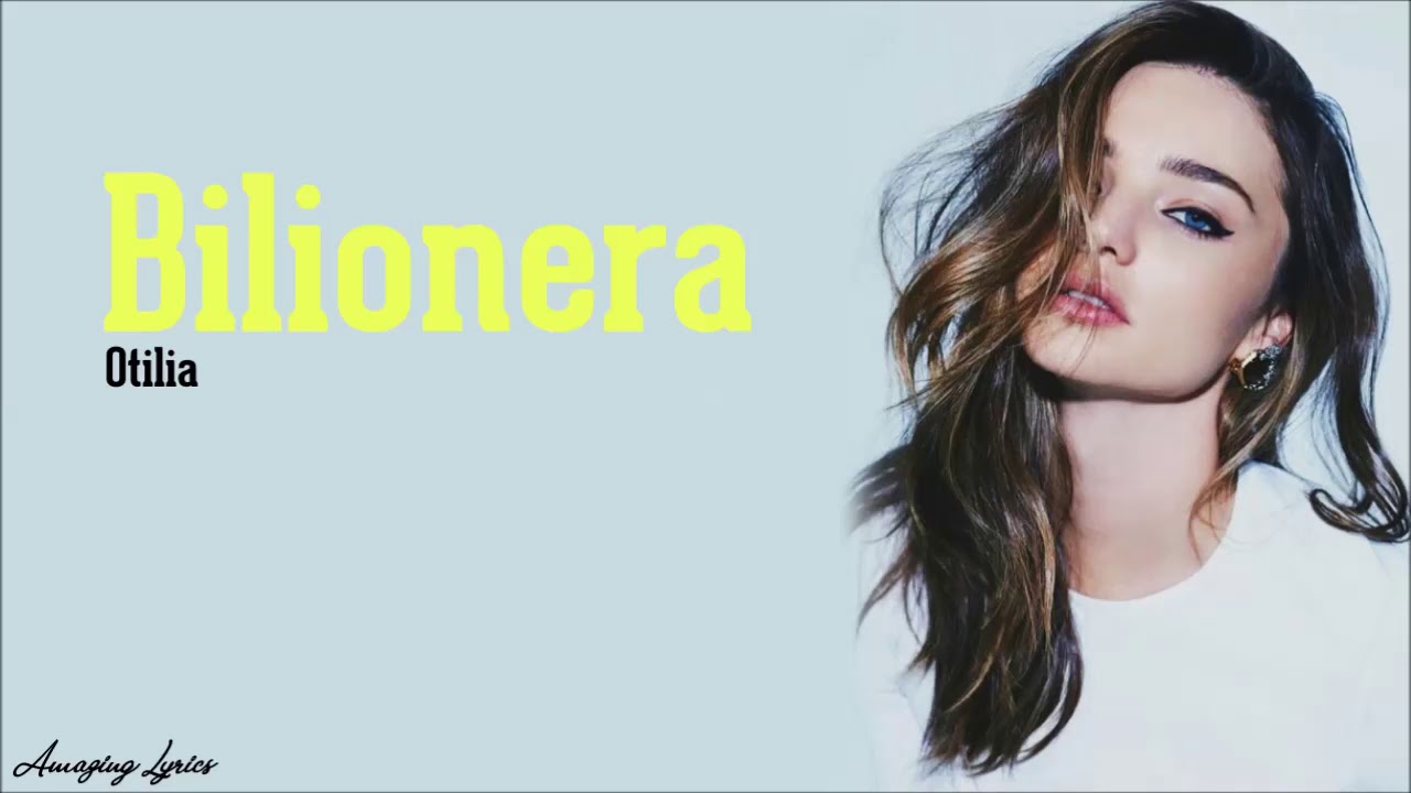 Otilia Bilionera song in lyrics uploaded by (Shayan Khan) - YouTube