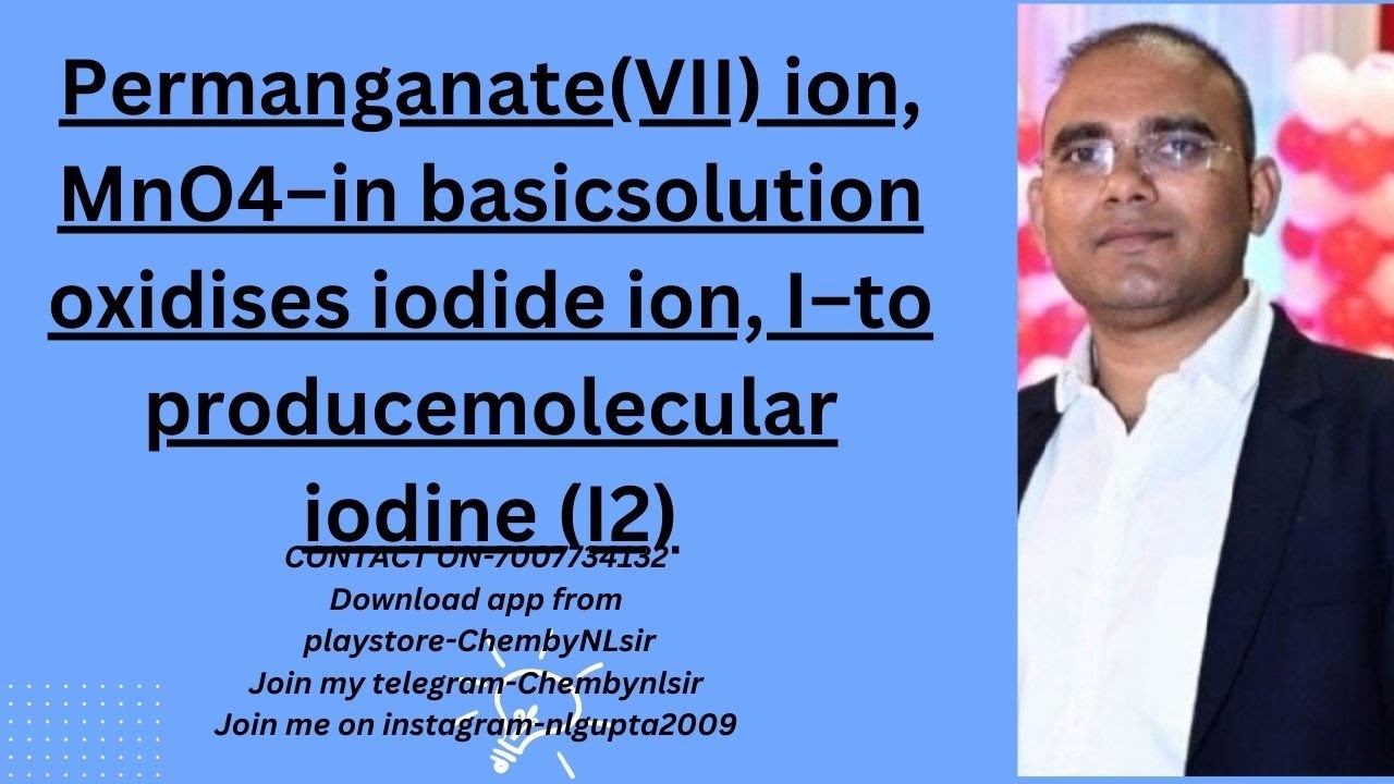 Permanganate(VII) ion, MnO4–in basicsolution oxidises iodide ion, I–to ...