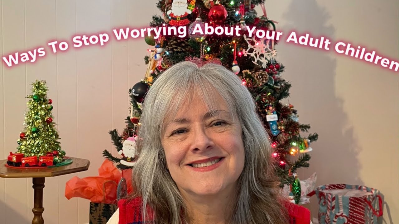 How to Stop Worrying About Your Adult Children. - YouTube