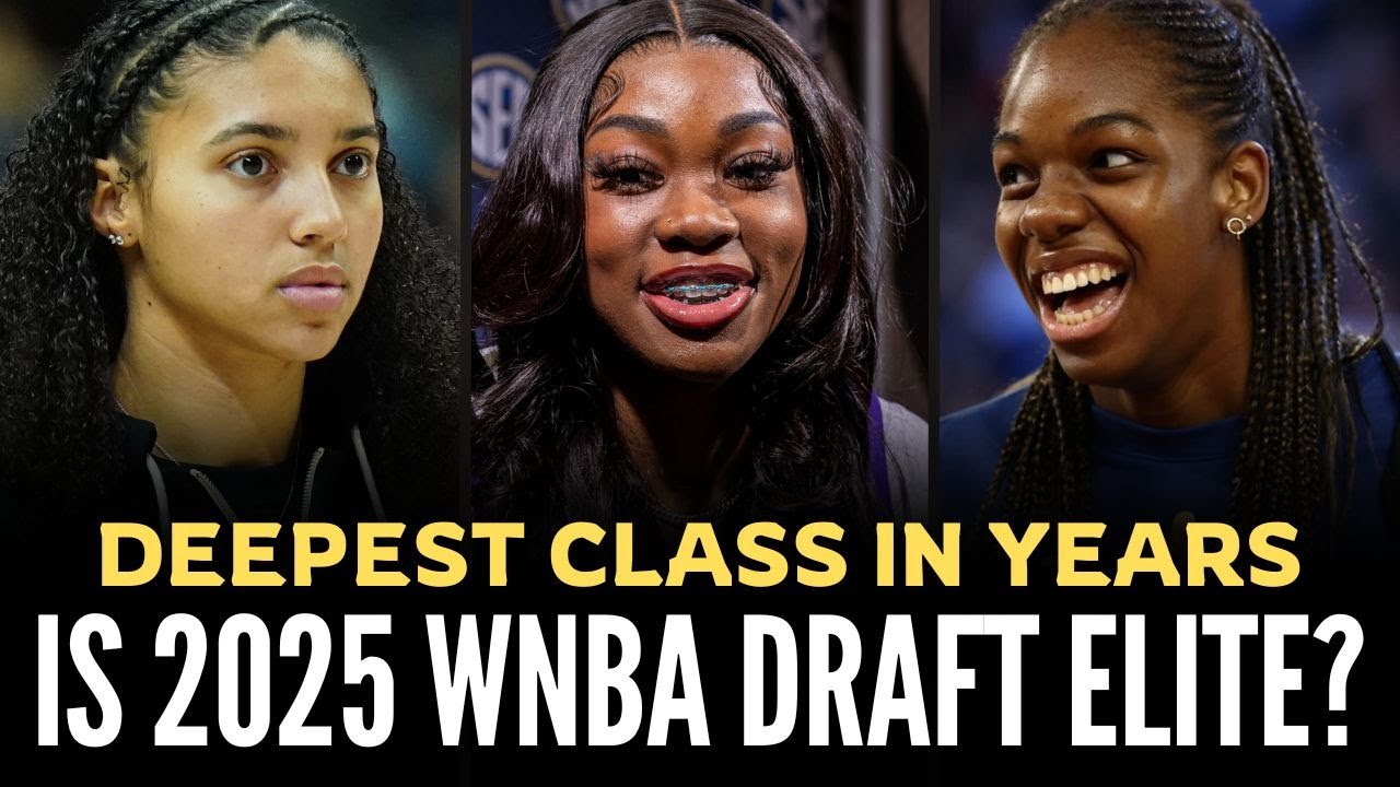 Could 2025 WNBA Draft Be An All-Time Great Class? - YouTube