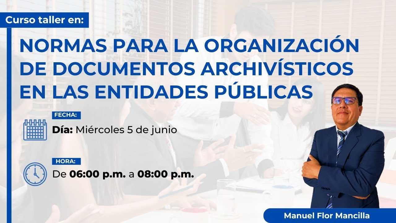 NORMAS PARA LA ORGANIZACIÓN DE DOCUMENTOS ARCHIVÍSTICOS | CURSO ...