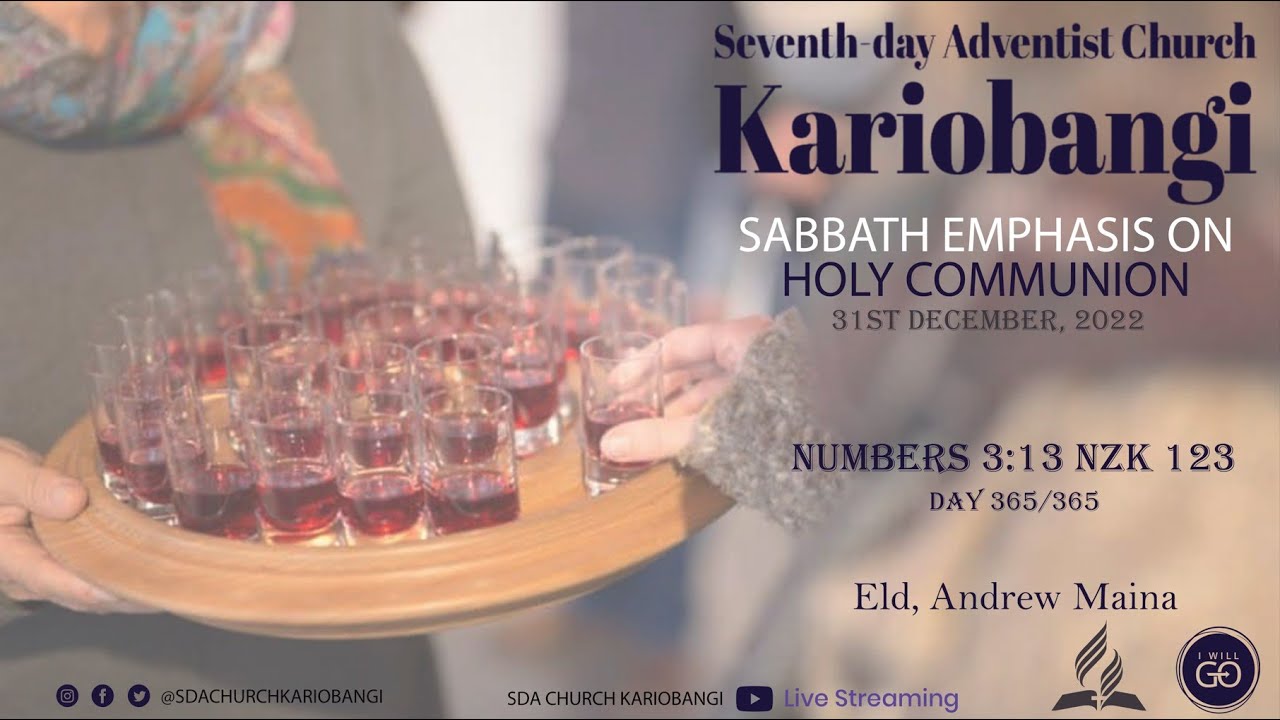 SABBATH EMPHASIS ON HOLY COMMUNION || S.D.A CHURCH KARIOBANGI - YouTube