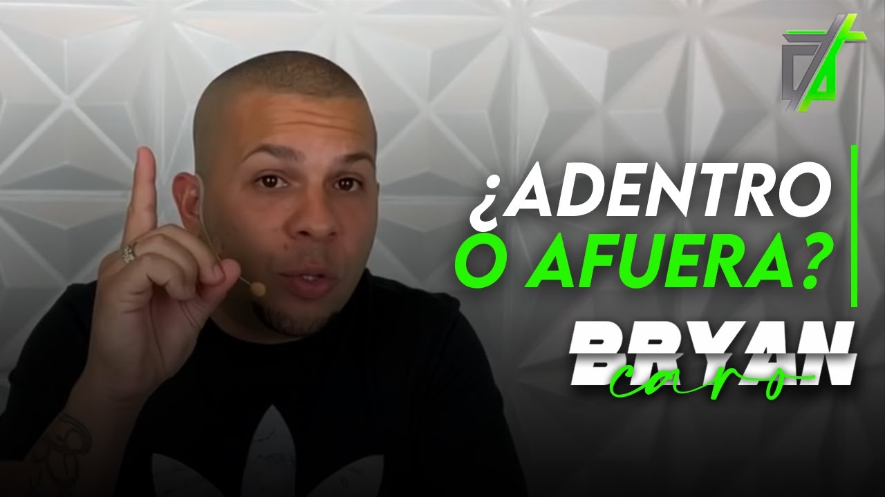 Tema: ¿Adentro o Afuera? - Evangelista Bryan Caro - YouTube