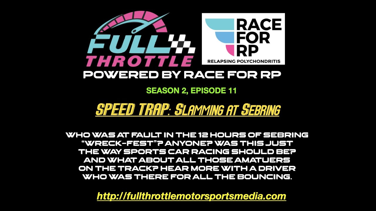 FULL THROTTLE "Speed Trap": Whom to blame for the 12 Hours of Sebring ...