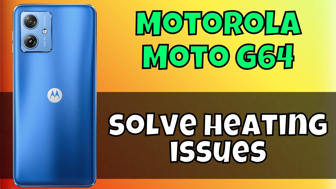 Motorola Moto G64 Heating problem | How to solve heating issues ...