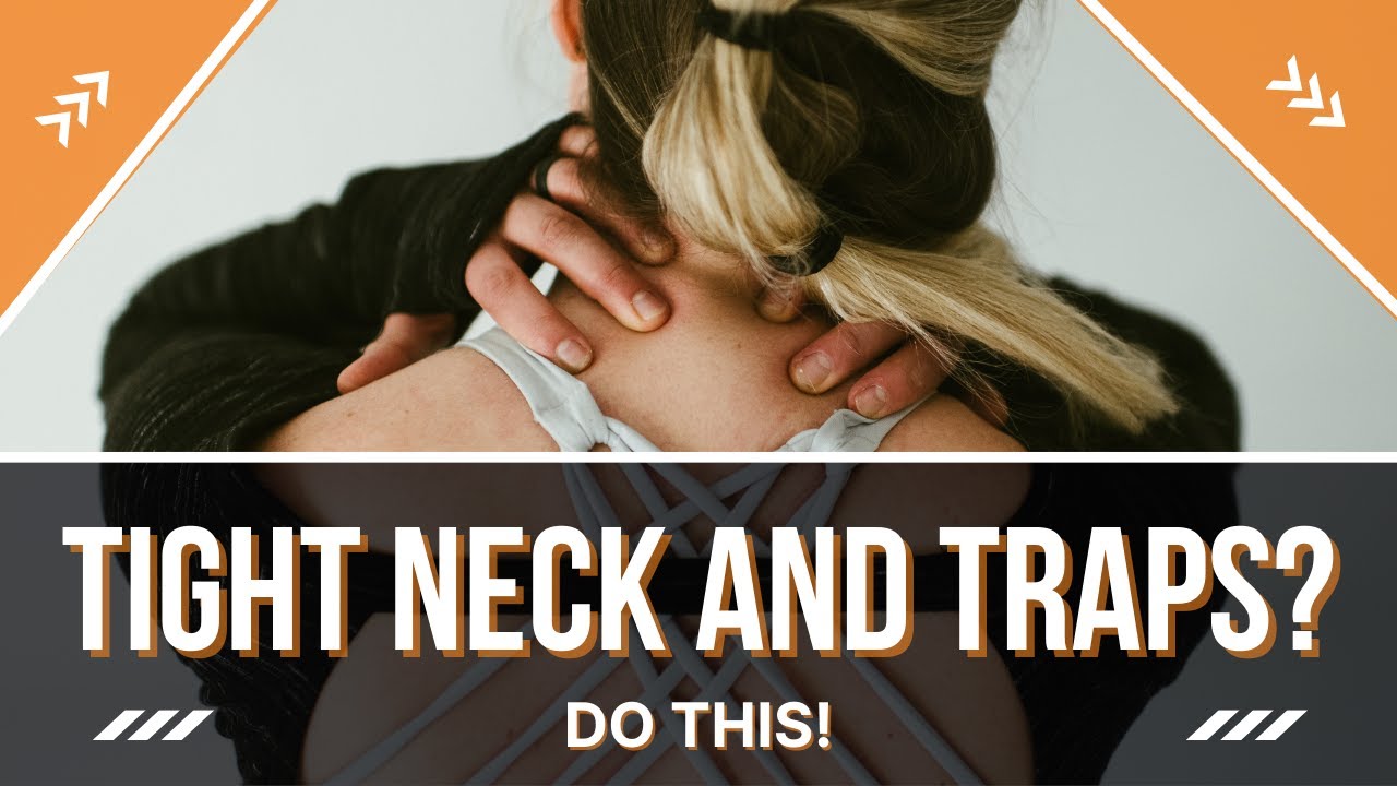 2 Tips For Tight Neck and Trap Muscles - YouTube