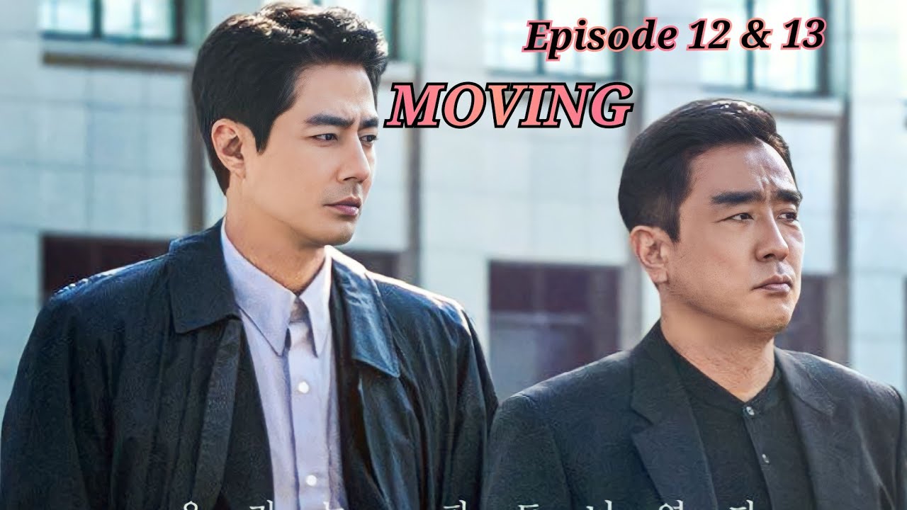 MOVING |Korean Drama| Super Heroes & Super Powers |Episode 12 & 13 ...