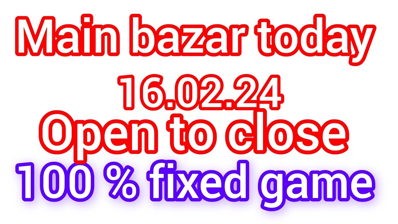 Main bazar today | open to close | main bazar matka - YouTube