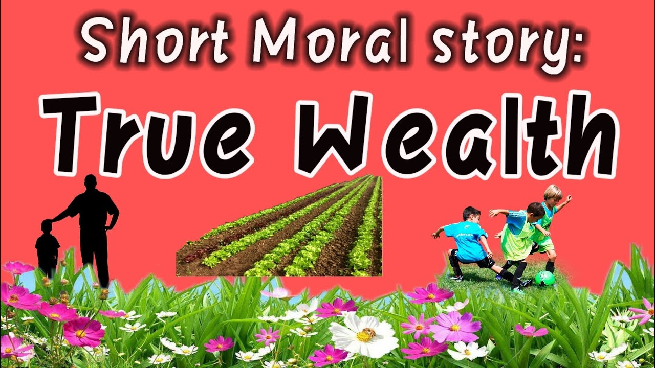 Short Moral Story: True Wealth /Learn English Through Stories ...
