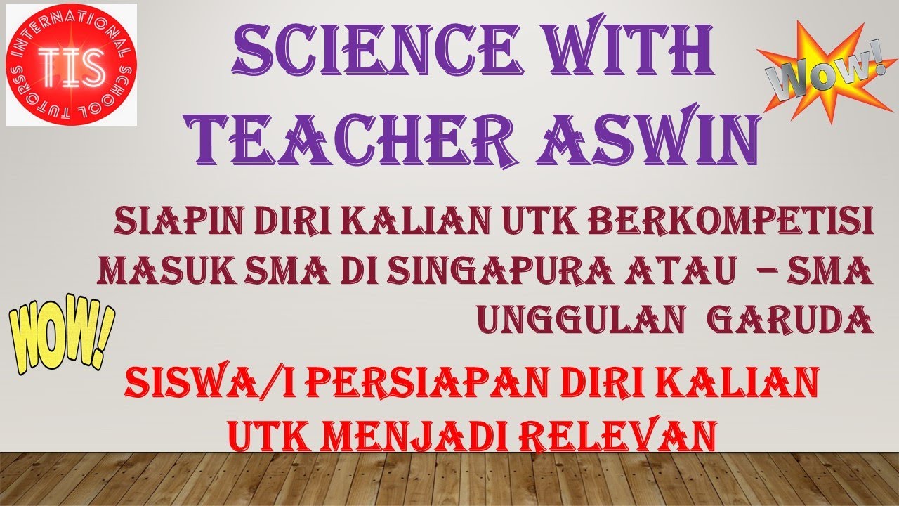 250311 Tc. Aswin Helps Students To Learn Science In preparation to Attend Singapore's ...