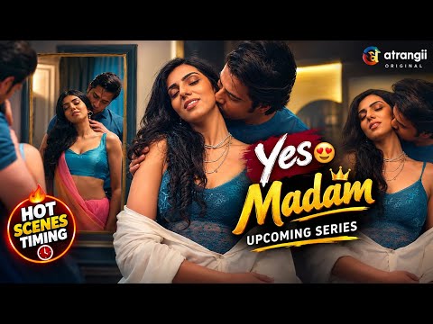 Yes Madam Hot Scenes Timing | Mannat Khanna | Atrangii New Web Series 2026 | Review💥