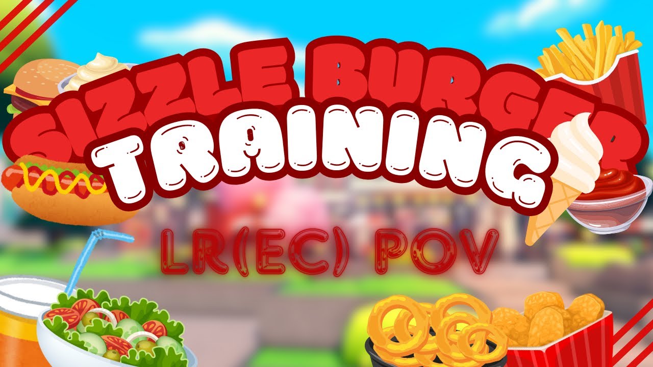 Sizzle Burger Cook Training | LR (EC) POV | Roblox - YouTube