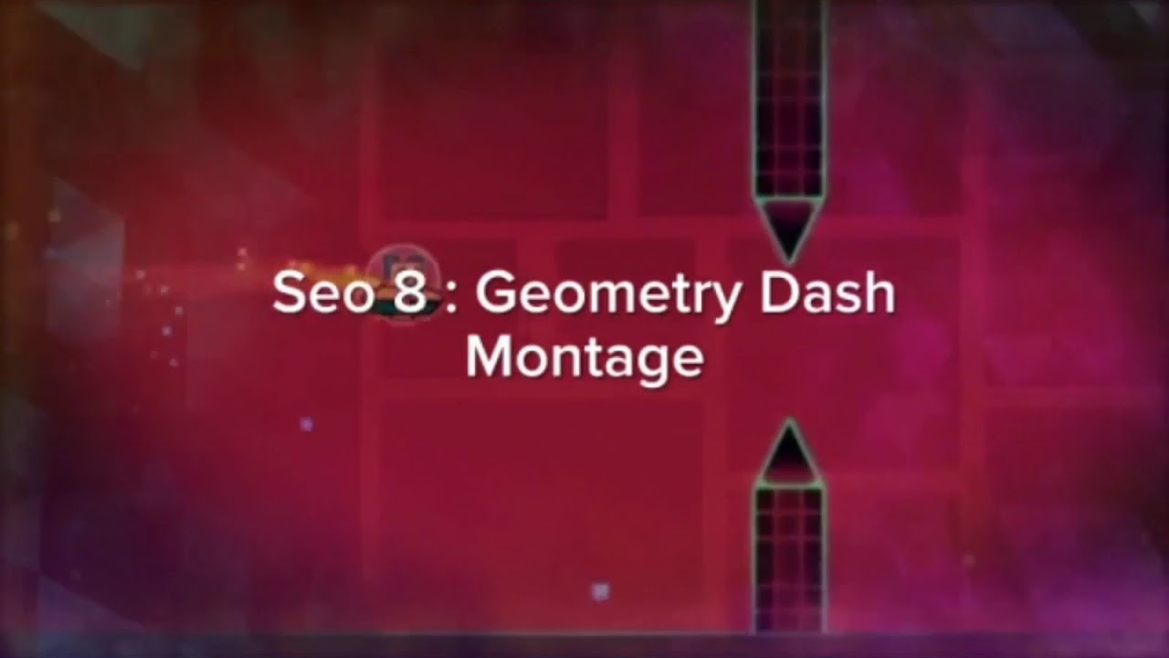Geometry Dash Montage - Seo 8 - YouTube