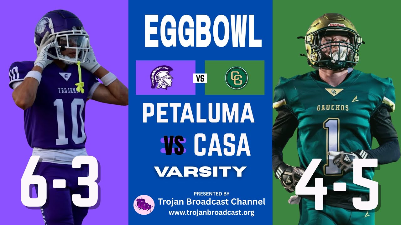 Petaluma Trojans vs Casa Grande Gauchos Egg Bowl 2025 (Varsity) - YouTube