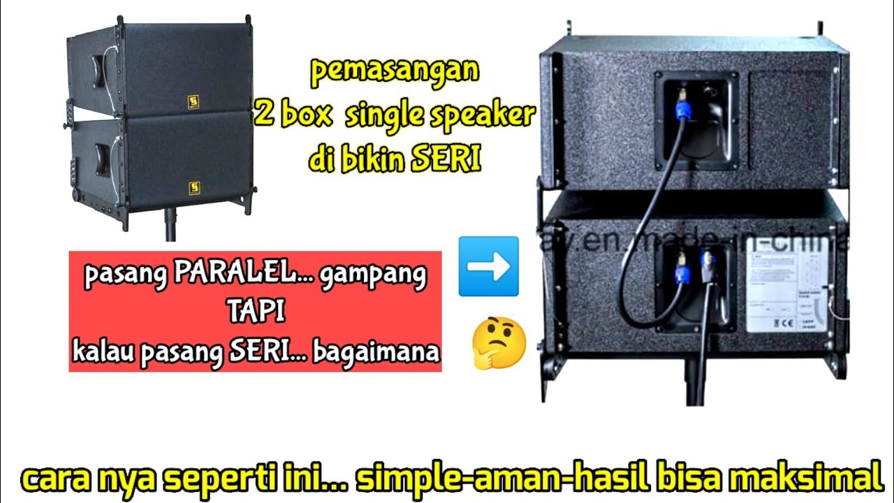 cara seri 2 speaker beda box - YouTube