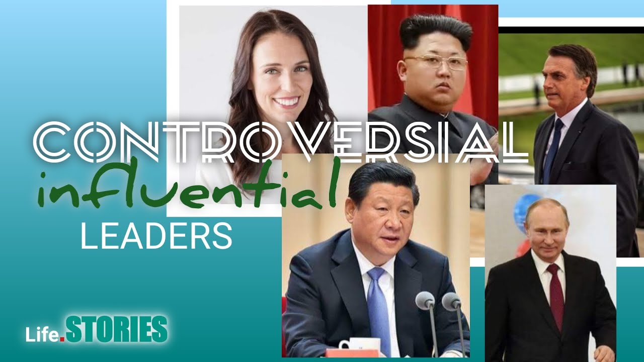 MOST CONTROVERSIAL and INFLUENCIAL_Current Leaders - YouTube