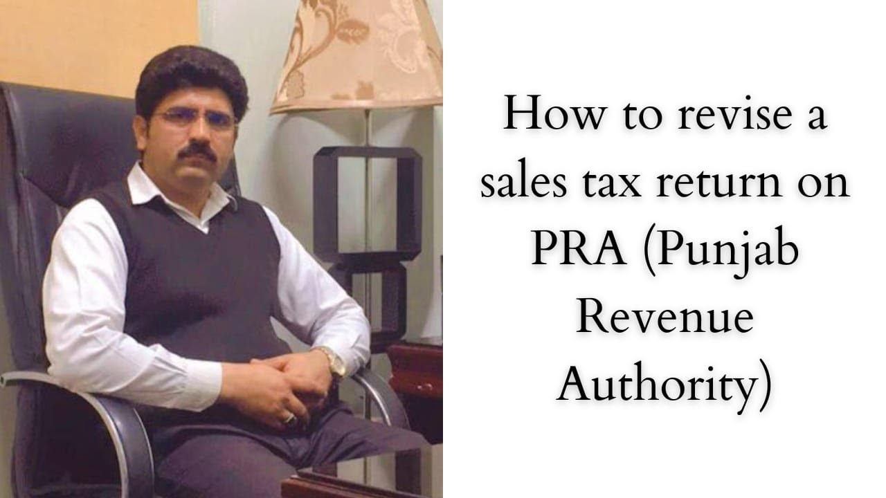 How to revise a sales tax return on PRA (Punjab Revenue Authority ...
