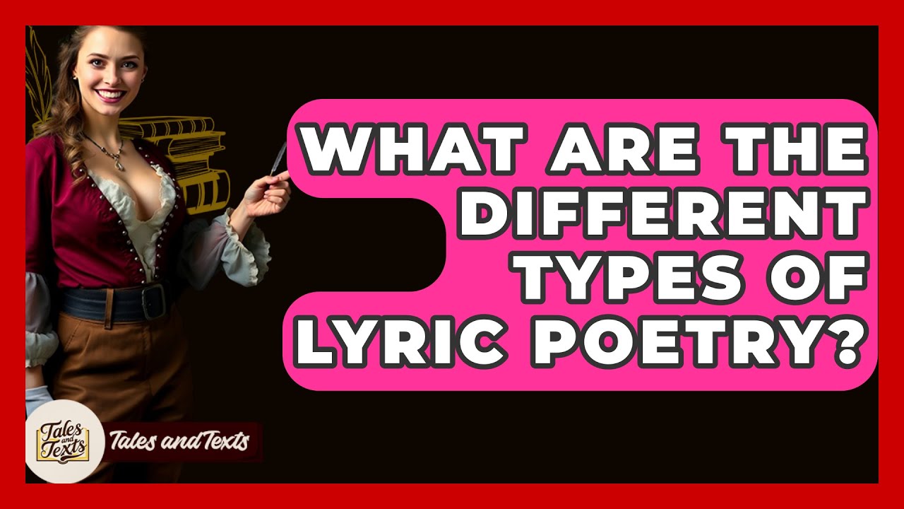 What Are The Different Types Of Lyric Poetry? - Tales And Texts - YouTube