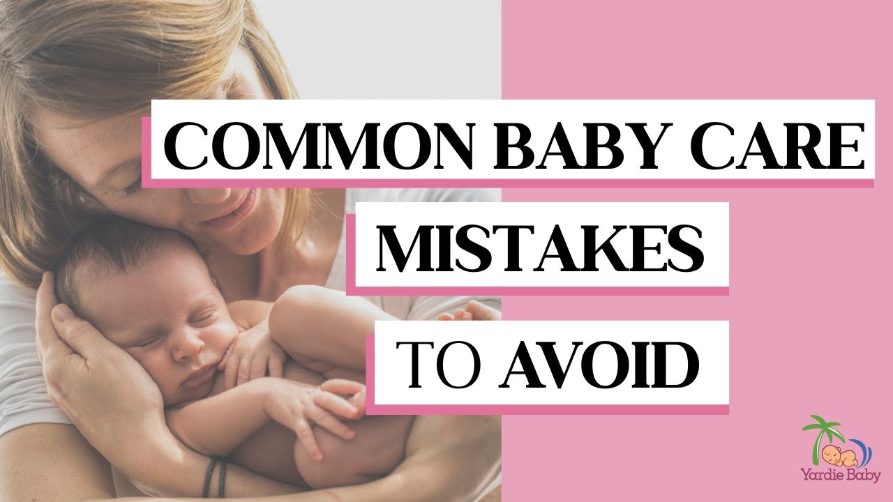 New parents, beware! Are you making these common baby care mistakes ...