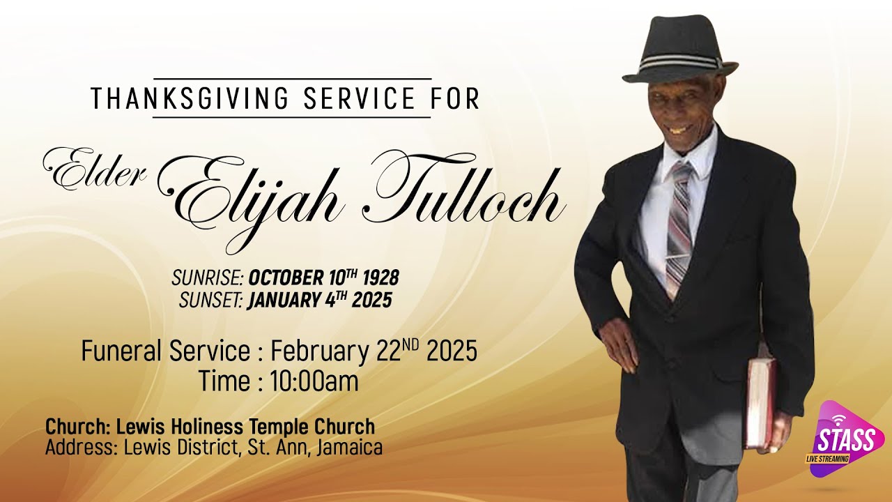 Thanksgiving Service for the Life of Elder Elijah Tulloch - YouTube
