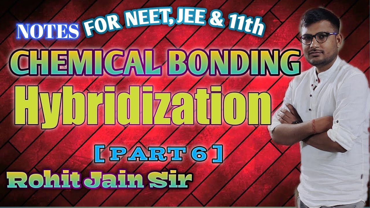 Hybridization, Chemical Bonding, Class 11 Chapter 4 Part 6, NEET, IIT ...