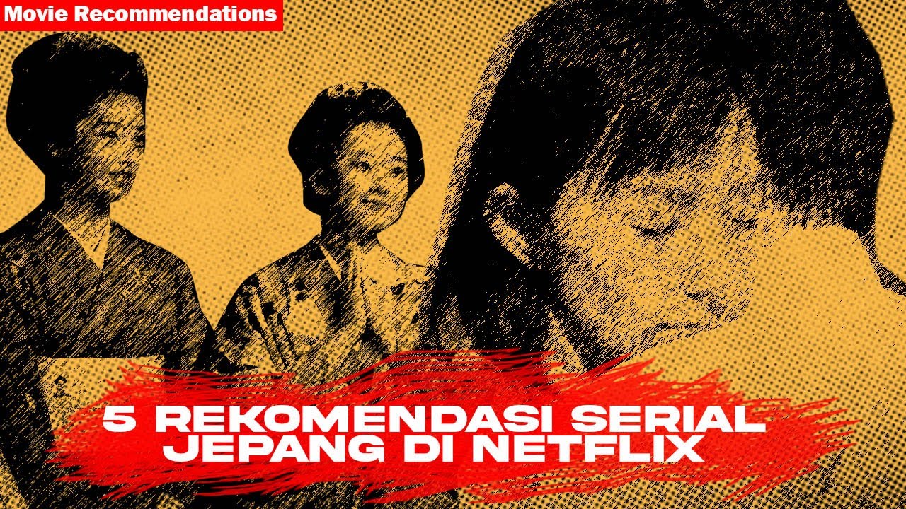 5 rekomendasi serial jepang di netflix #movierecommendations - YouTube