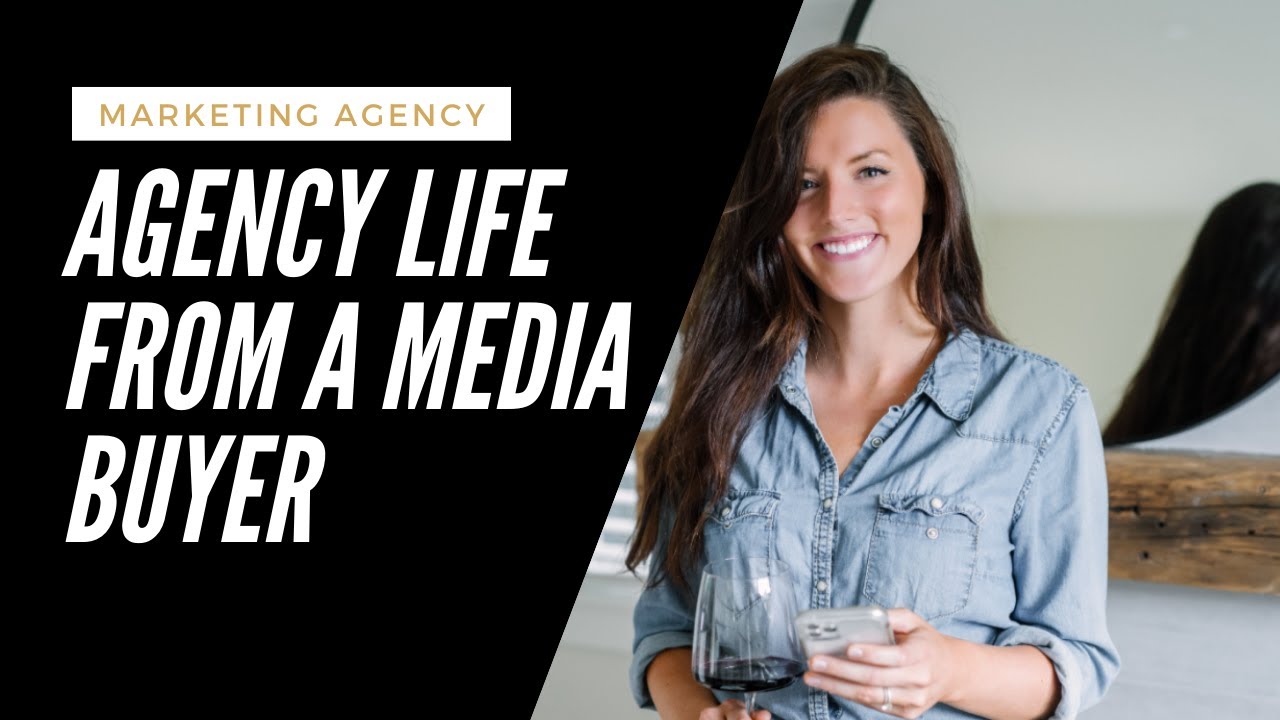 Agency Life From A Media Buyer's Perspective - YouTube
