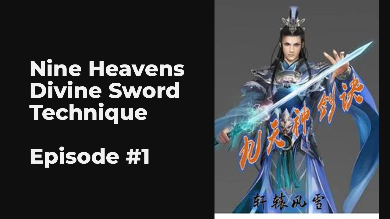 Nine Heavens Divine Sword Technique EP1-10 FULL | 九天神剑诀 - YouTube