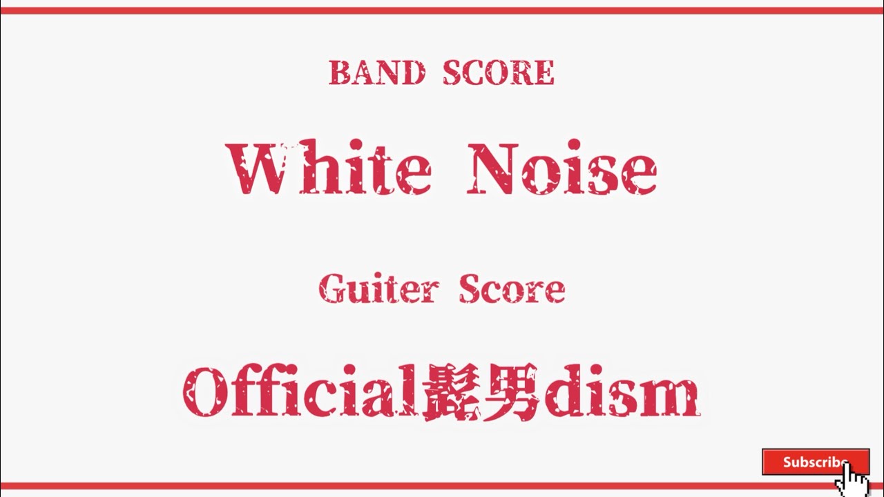 【Official髭男dism】Band Score『White Noise』Guiter Tab！ - YouTube