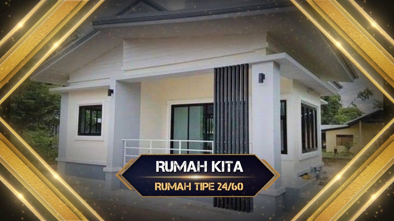 Rumah Tipe 24/60, Desain Khusus Rumah Minimalis Terbaru - YouTube