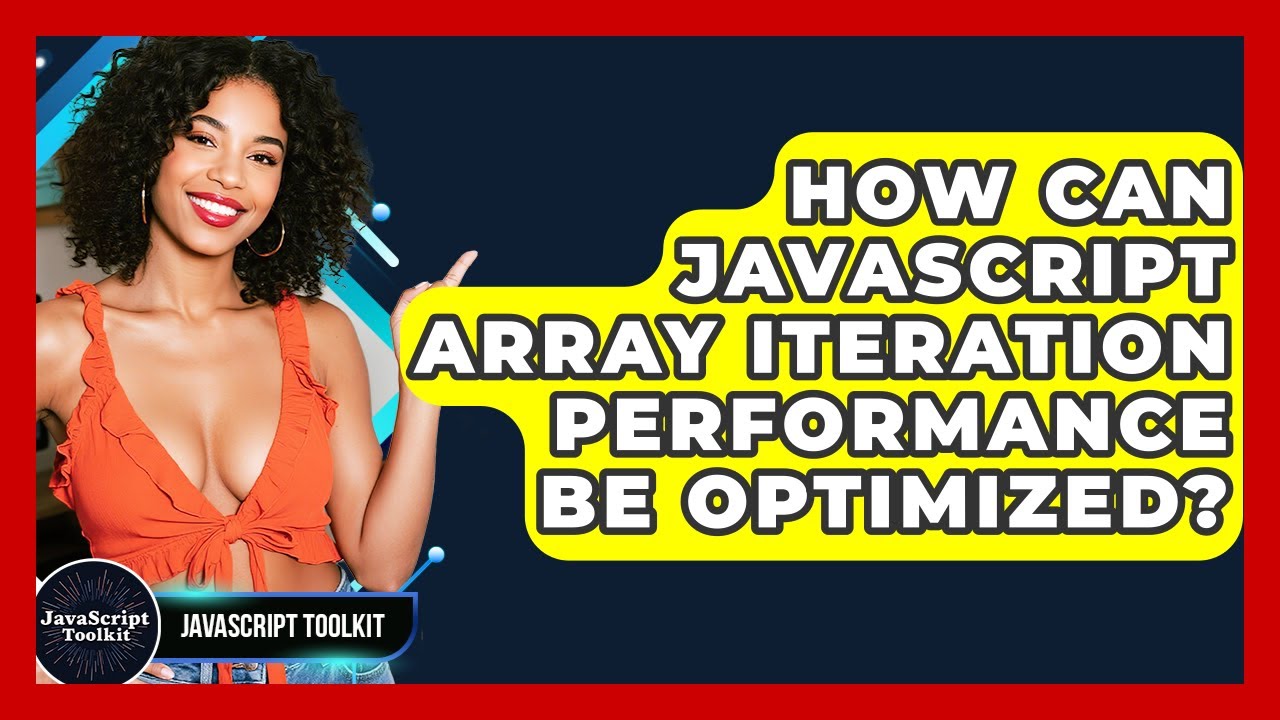 How Can JavaScript Array Iteration Performance Be Optimized? - JavaScript Toolkit - YouTube