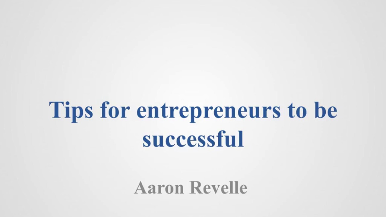 Aaron Revelle - How to be a good and successful entrepreneur - YouTube