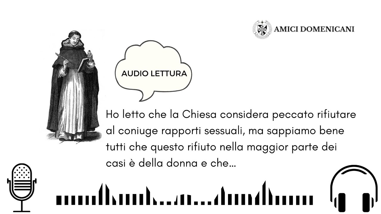 Ho letto che la Chiesa considera peccato rifiutare al coniuge rapporti ...