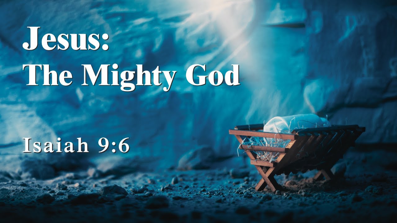 Jesus: The Mighty God - YouTube