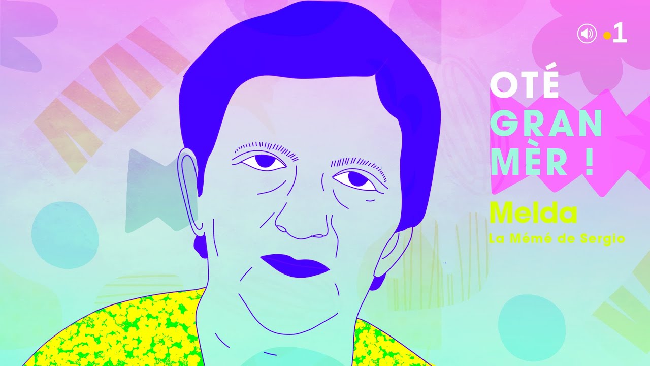 Ismèlda, la Mémé Melda de Sergio Grondin - YouTube