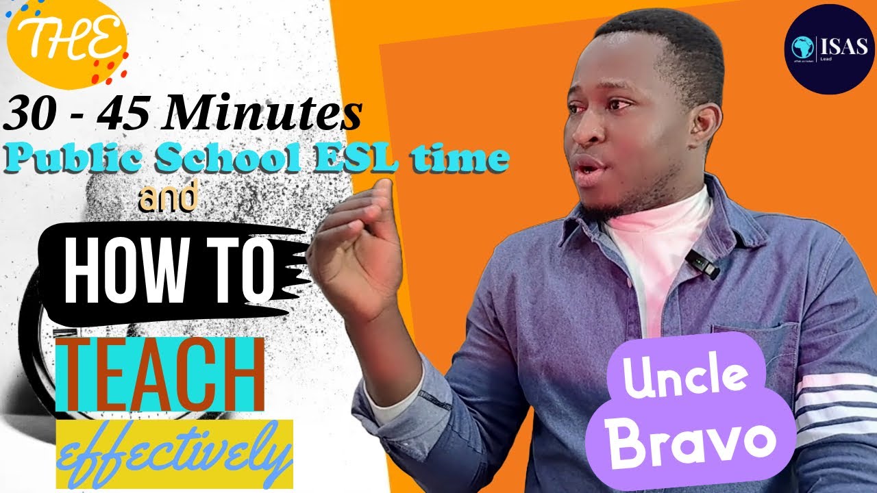 Teach Effectively With The ESL 30 - 45 Minutes Public School with Uncle ...