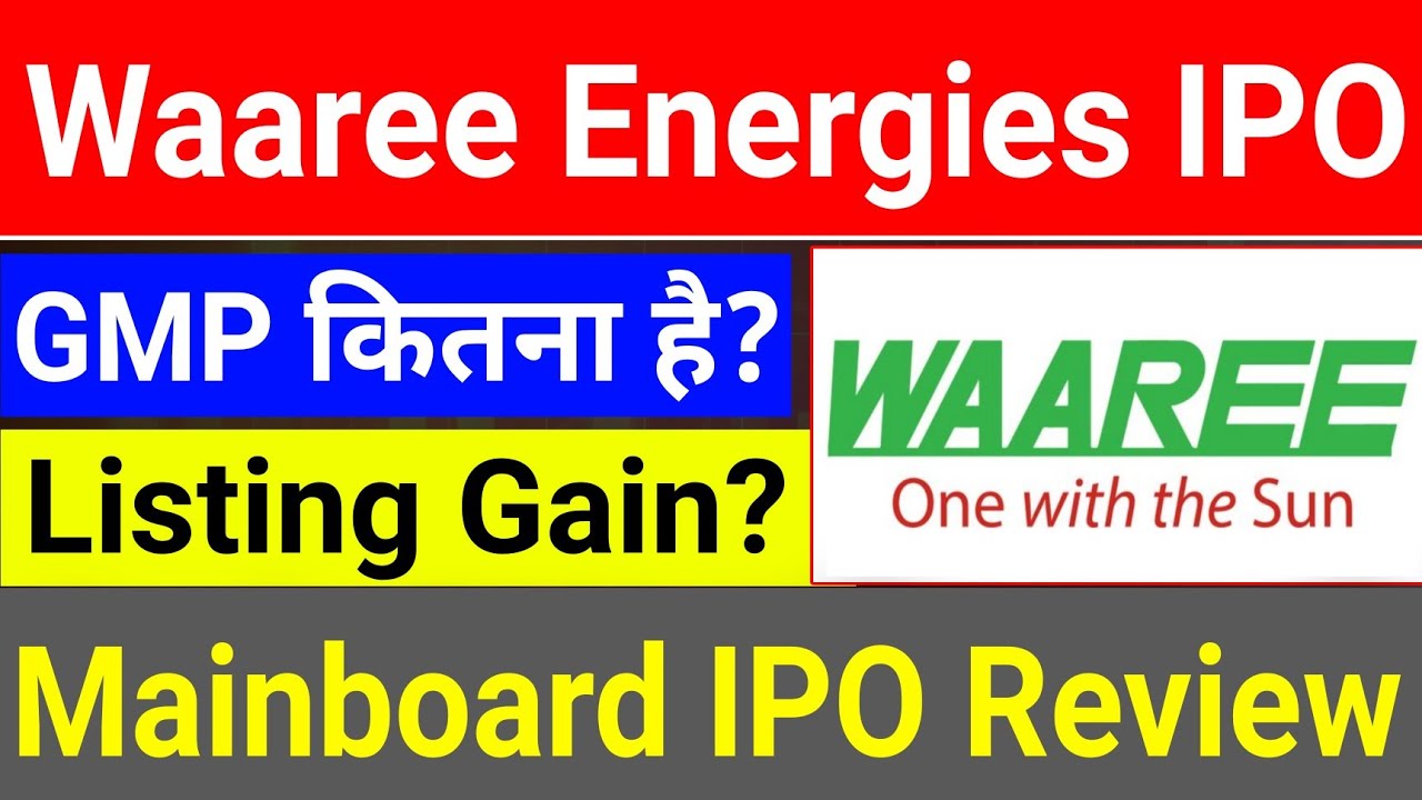Waaree Energies IPO Review | Waaree IPO GMP And Listing Gain Update ...