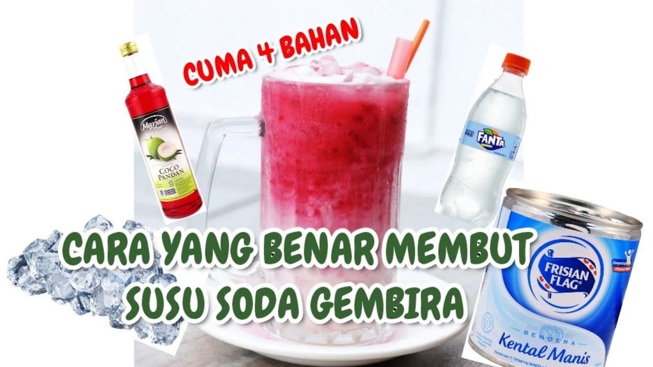 CARA MEMBUAT SUSU SODA GEMBIRA MUDAH | RESEP MUDAH SUSU SODA GEMBIRA ...