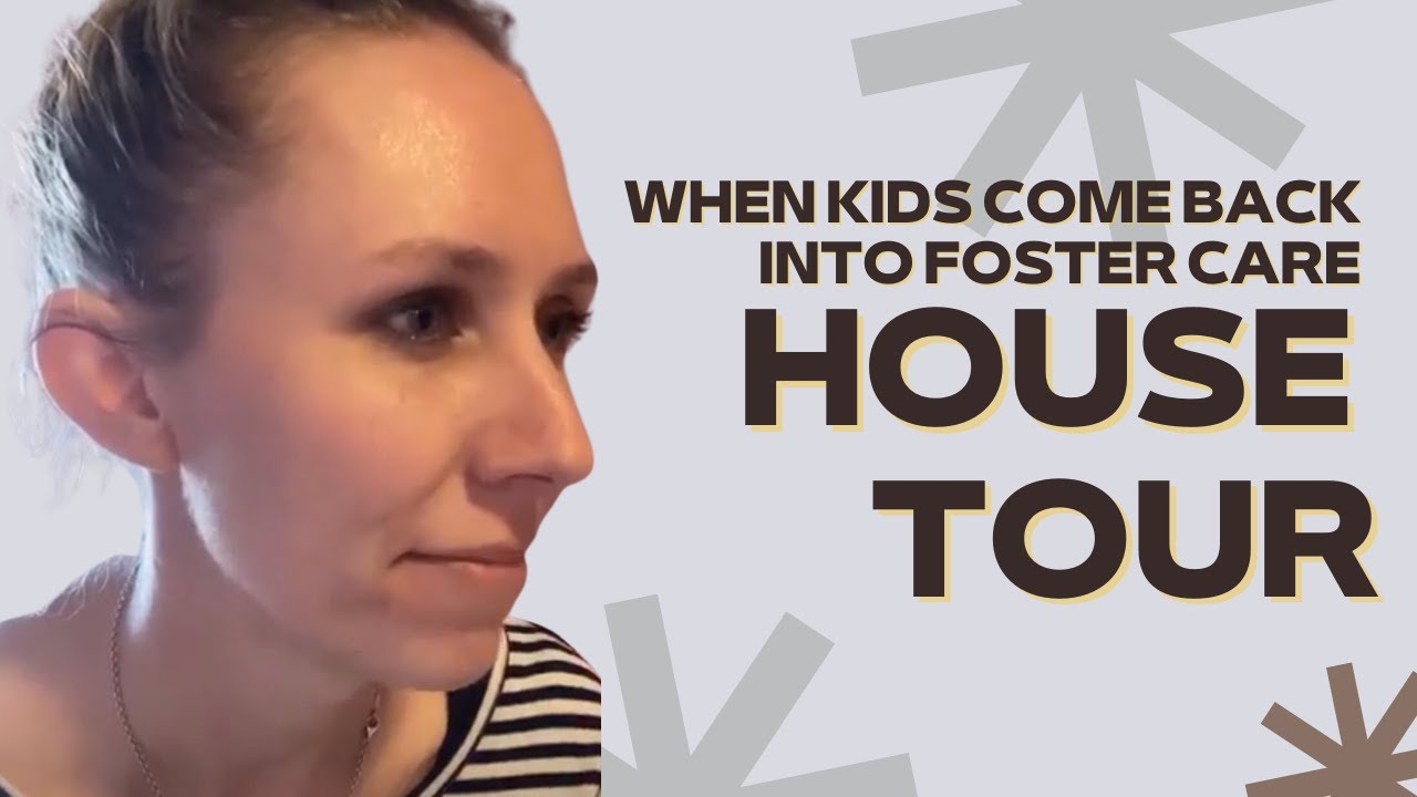 Foster Care House Tour: When foster kids come back into foster care ...