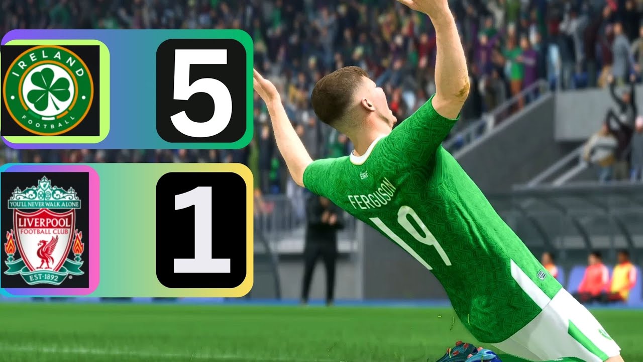 Ireland 5 - 1 Liverpool | HIGHLIGHTS | FRIENDLY | Ea s, fc 24 ...