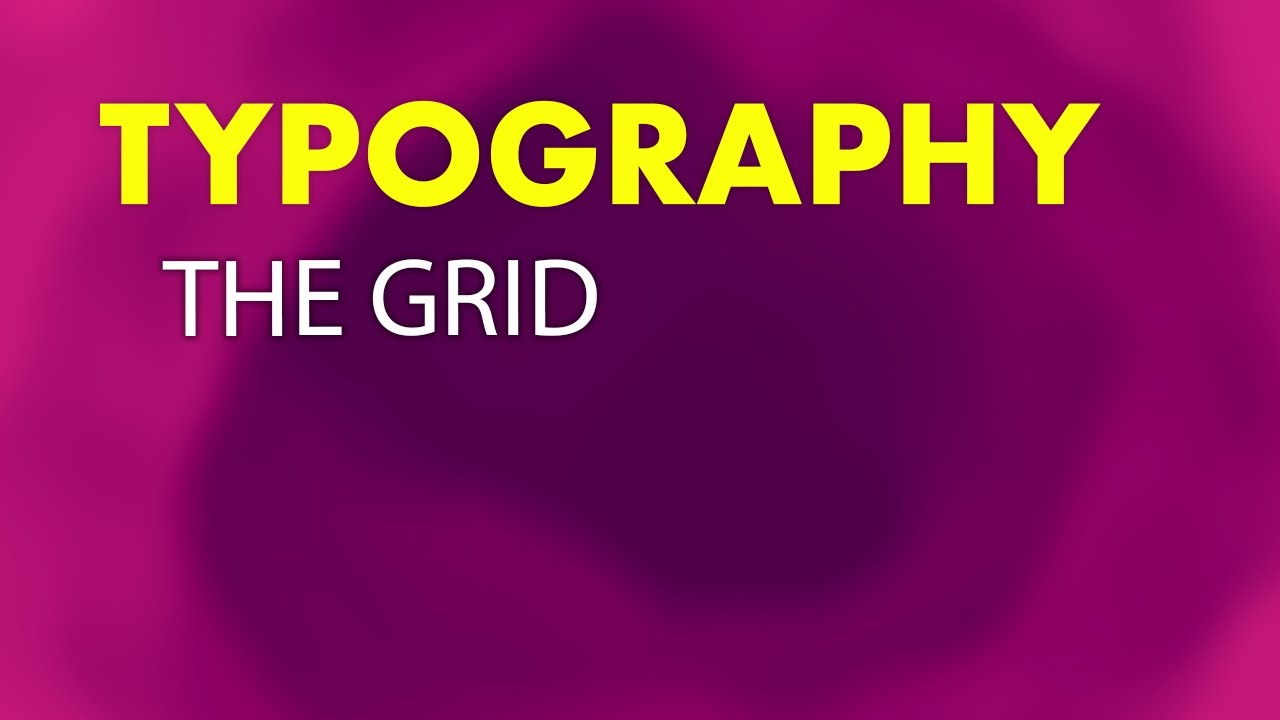 Typography : The Grid - YouTube