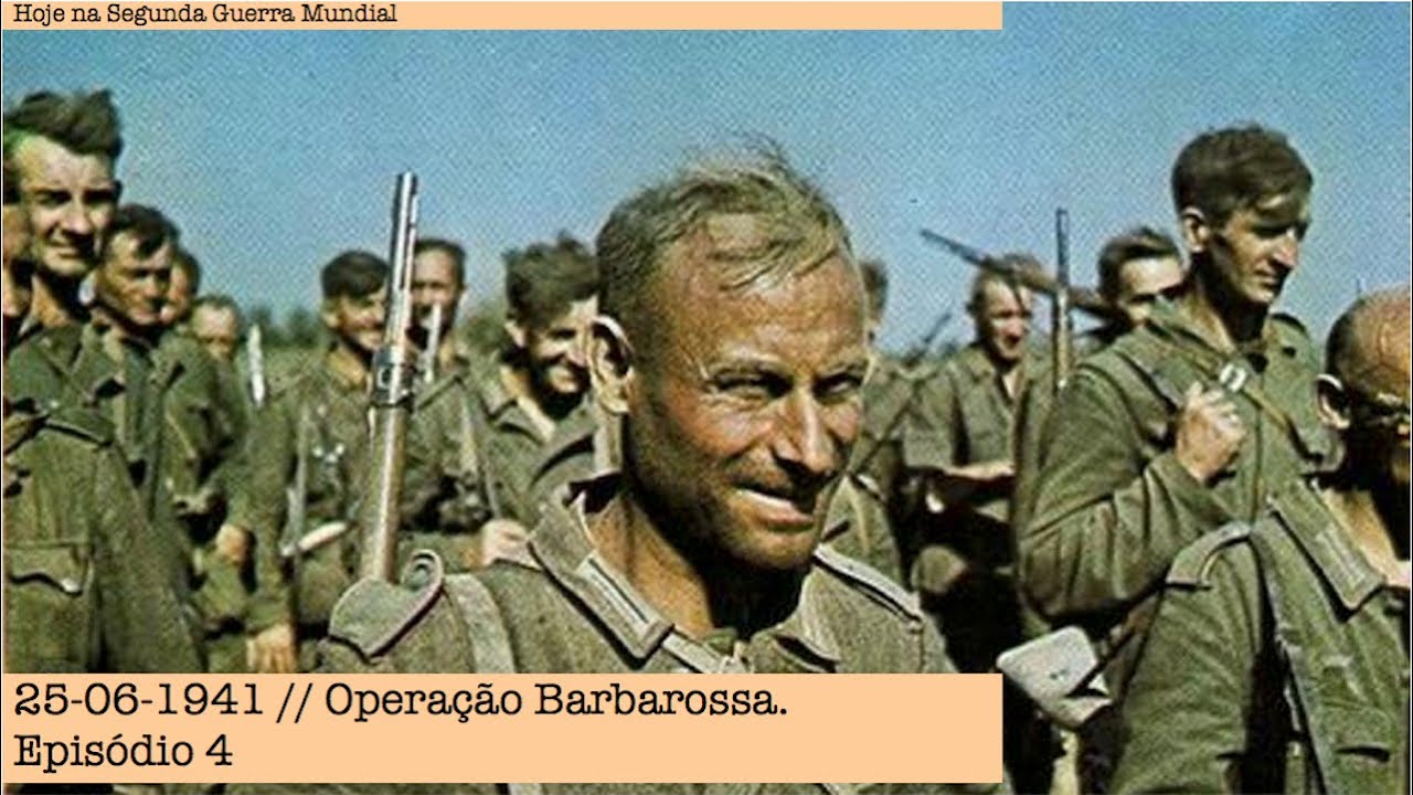 25-06-1941 - Operação Barbarossa - Episódio 4 - YouTube