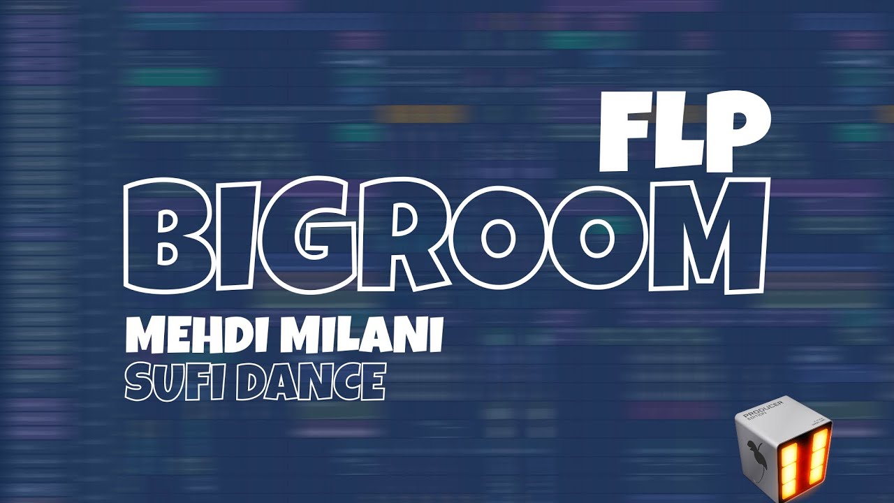 Mehdi Milani - Sufi Dance (Bigroom) FLP - YouTube