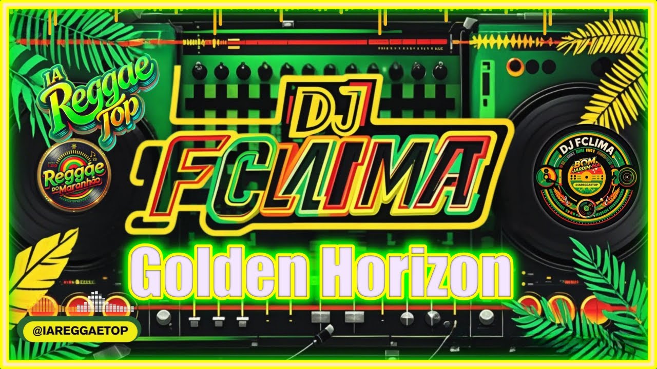 Reggae Maranhense Golden Horizon Reggae Top 2025 - YouTube